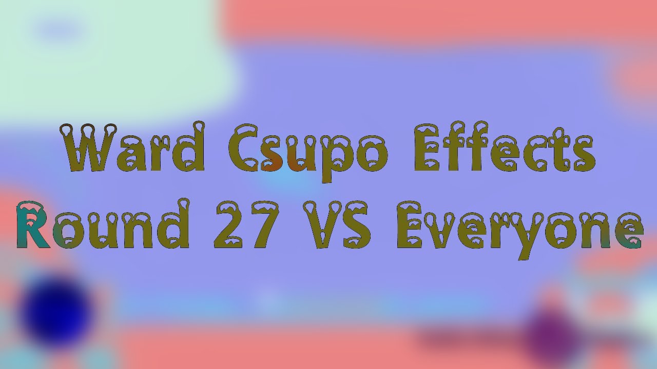 (1,000,000 VIEWS SPECIAL / REVIVAL) Ward Csupo Effects Round 27 VS ...