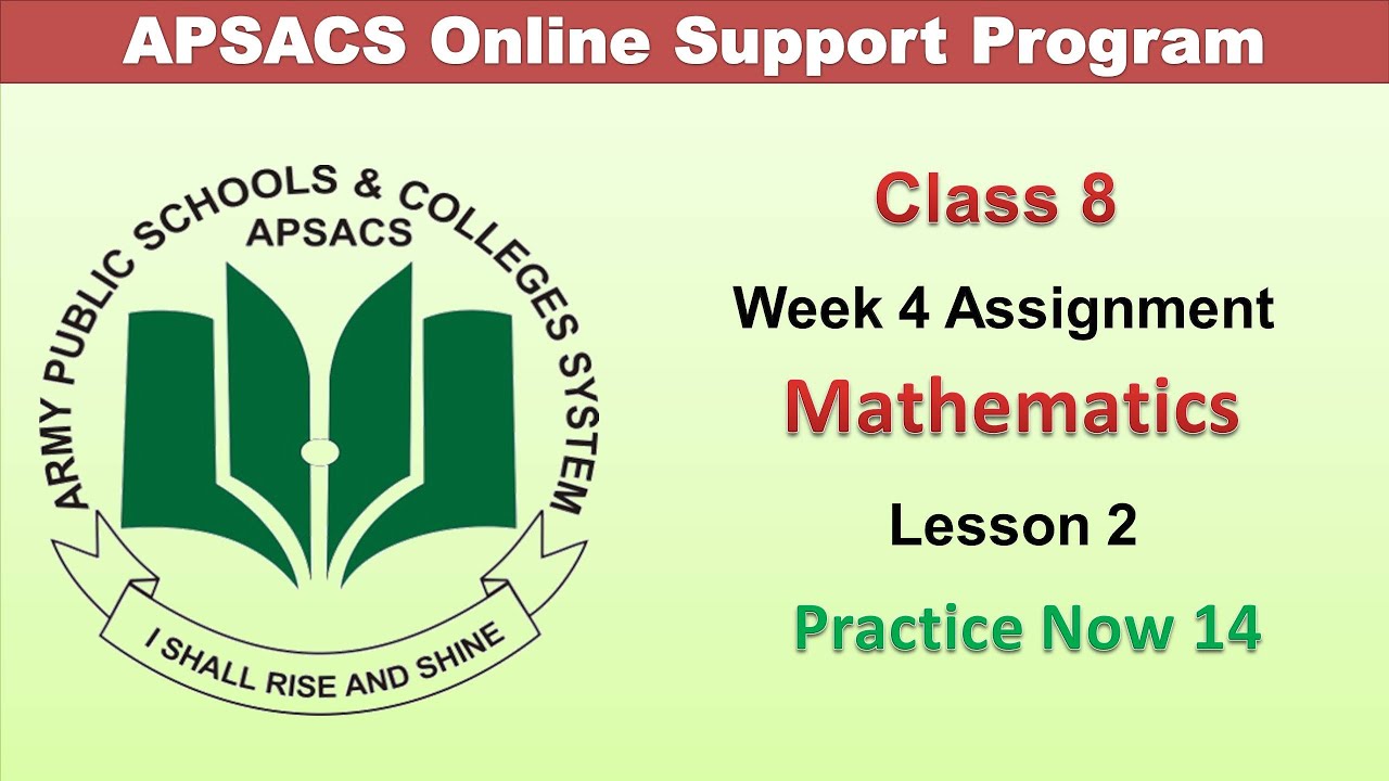 Mathematics Class 8 Week 4 Lesson 2 Practice Now 14 APSACS Online Mathematics Class 8 Week 4 Lesson 2 Practice Now 14 APSACS Online