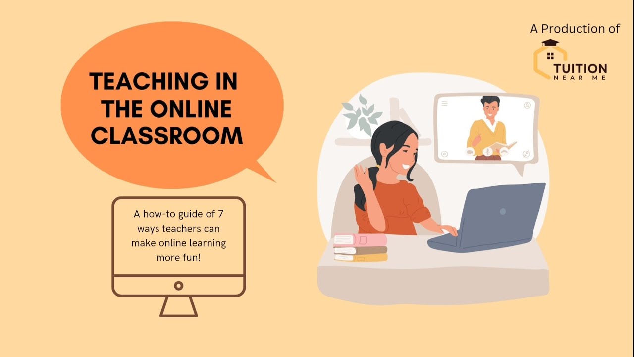 Teaching in An Online Classroom - Delivering Online Classes in a Fun ...