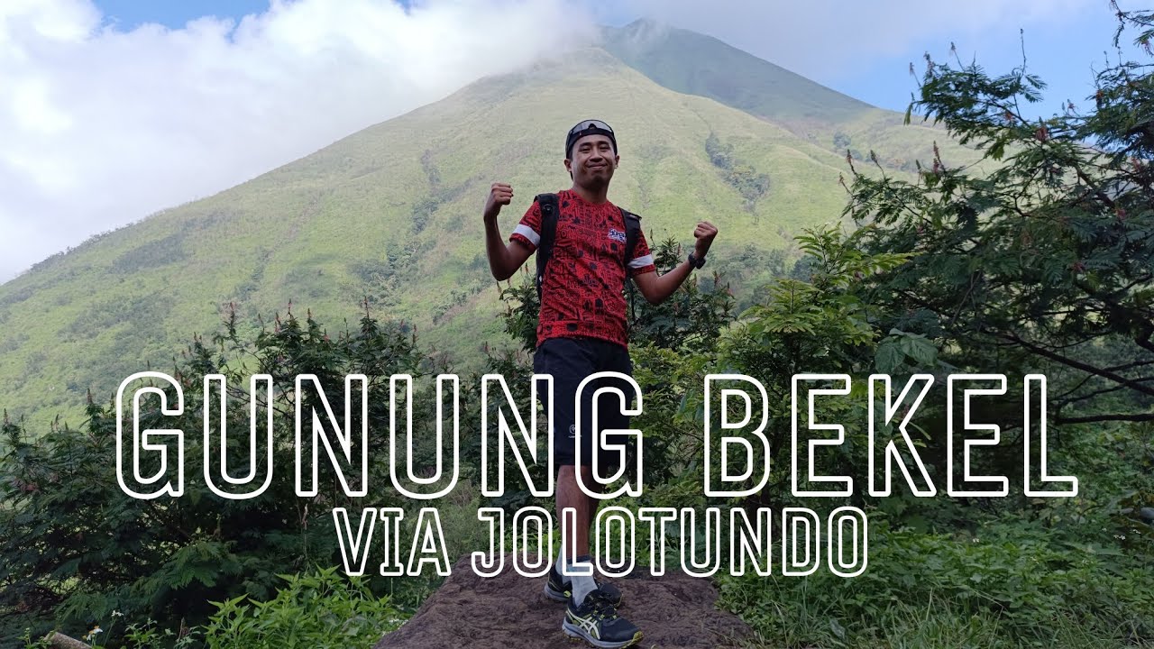 PENDAKIAN GUNUNG BEKEL via JOLOTUNDO | Story UDiN SCC - YouTube