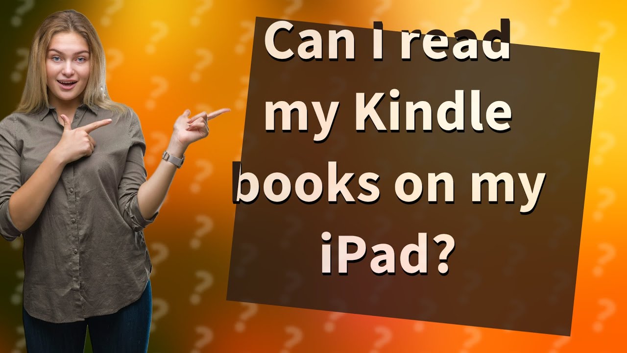 Can I Read My Kindle Books On My IPad YouTube can-i-read-my-kindle-books-on-my-ipad-youtube