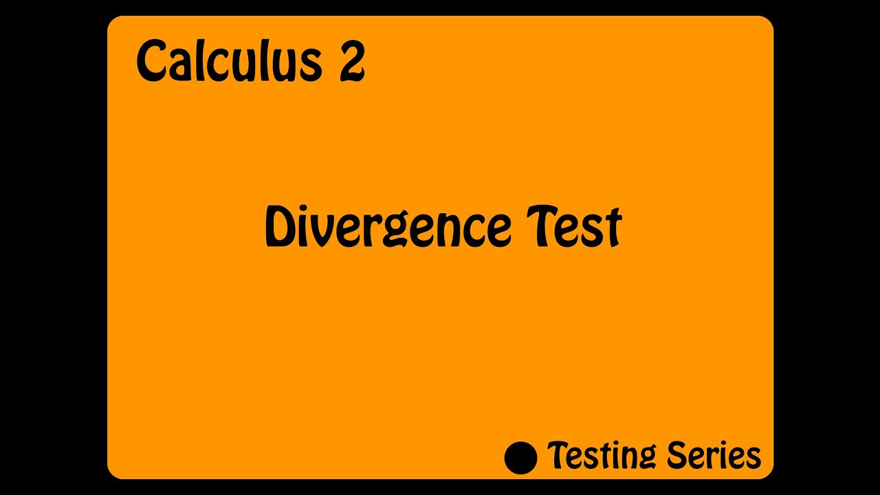 Calculus 2 : Divergens Test - YouTube