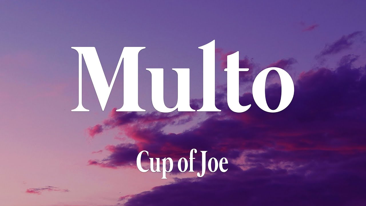 Cup of Joe - Multo (Lyrics) - YouTube
