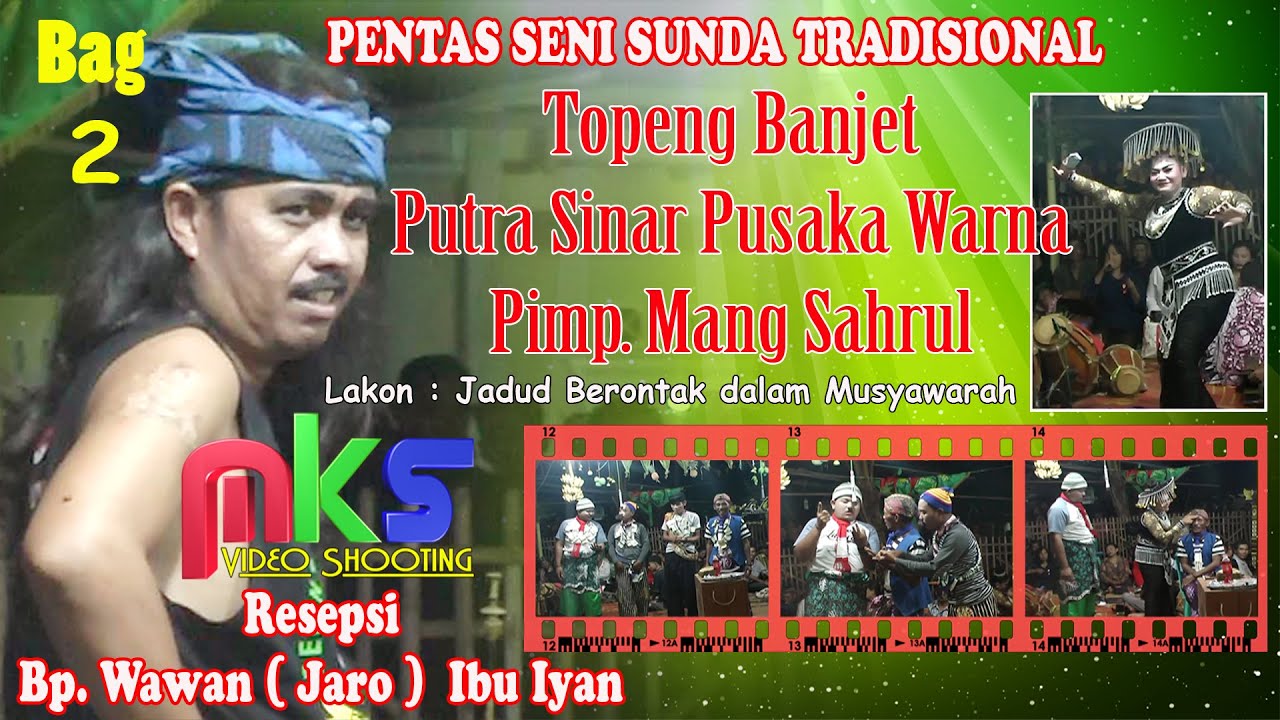 Topeng banjet Putra Sinar Pusaka Warna Bag 2 Lakon.Jadud Berontak dalam ...