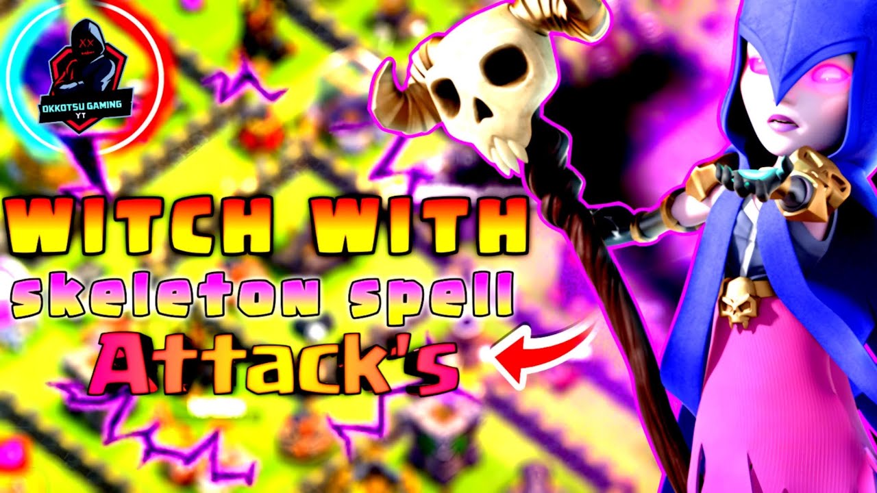 th9 witch with skeleton spell 🖐attack strategy 💯easy 3⭐fully explain ...