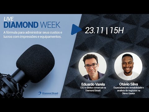 Live Diamond Week | A fórmula para administrar seus custos  e lucros com impressões e equipamentos.