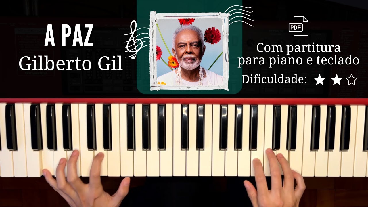 A Paz - Gilberto Gil | Com partitura para piano e teclado - YouTube