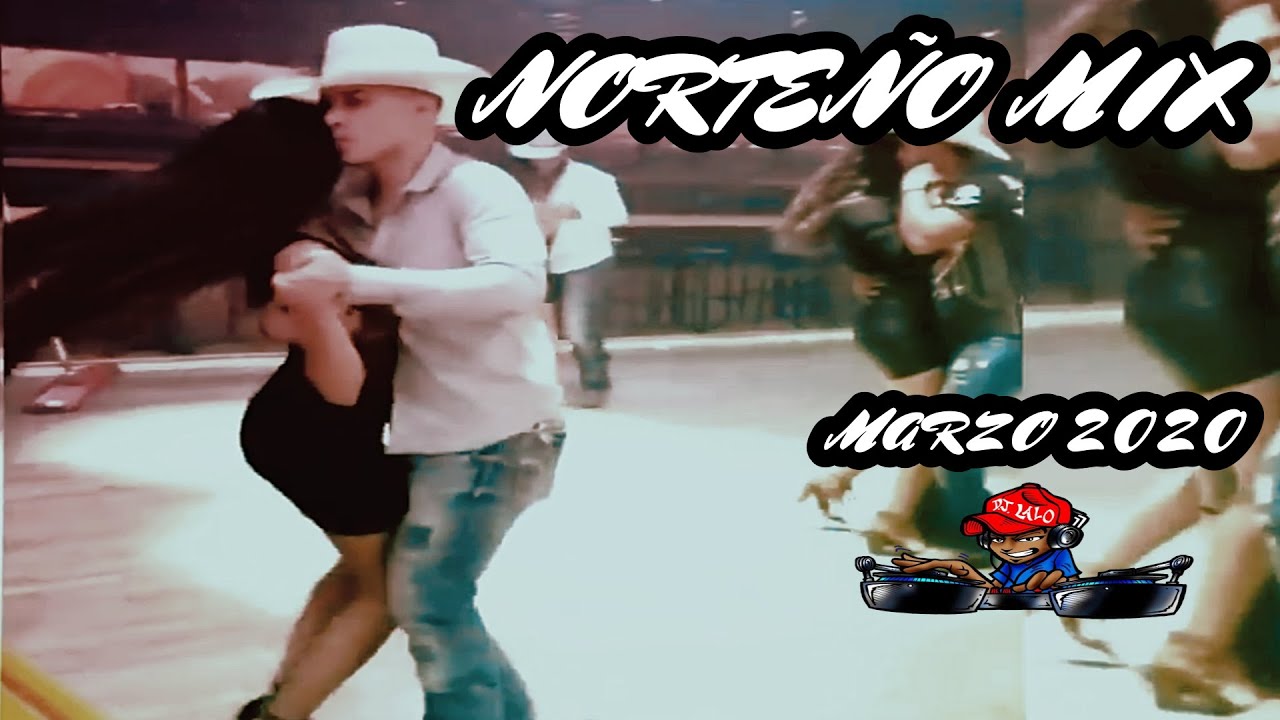Norteno Mix Marzo 2020 Edicion Cuarentena Dj Lalo - YouTube