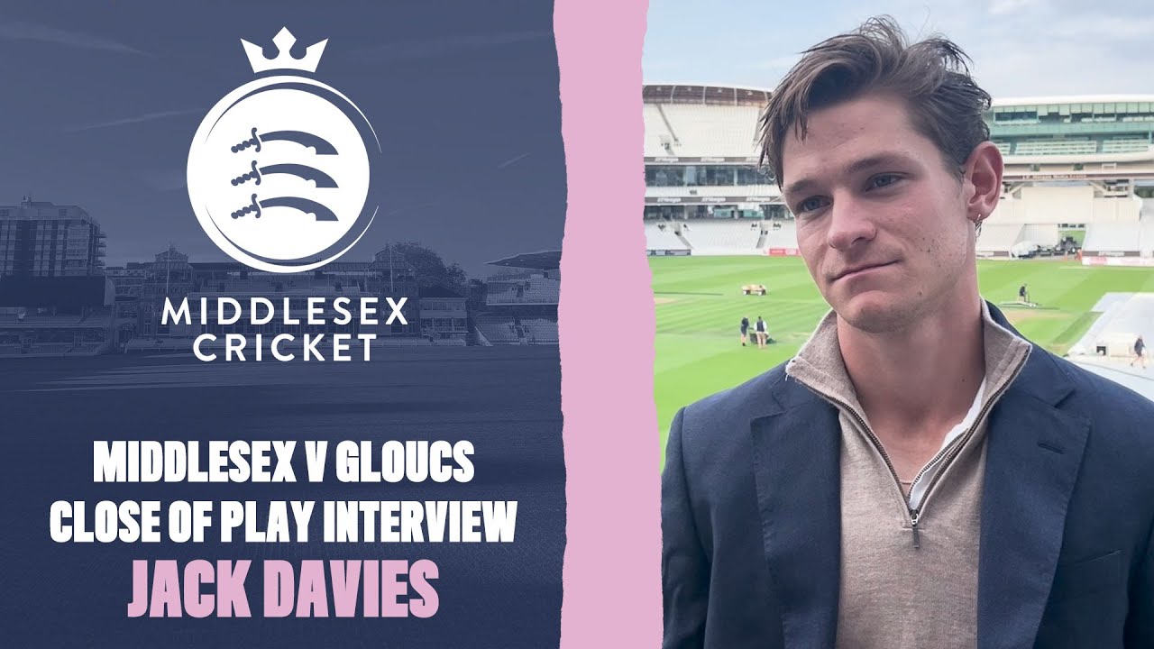 CLOSE OF PLAY INTERVIEW | JACK DAVIES - YouTube