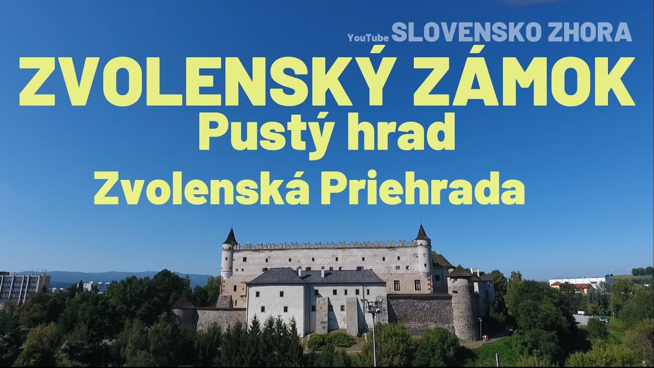 ZVOLENSKÝ ZÁMOK - Zvolenský hrad - Pustý hrad - Zvolenská Priehrada - Môťovská priehrada - YouTube