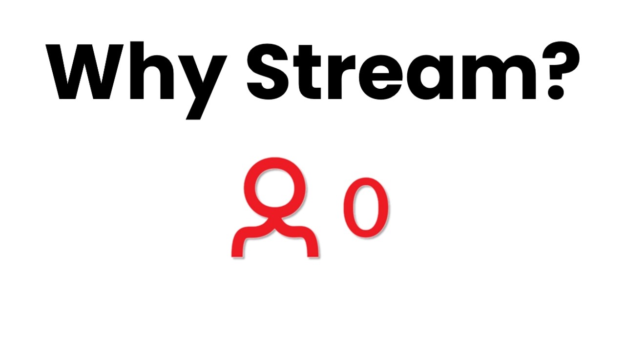 The Struggle of Streaming to 0 Viewers - YouTube