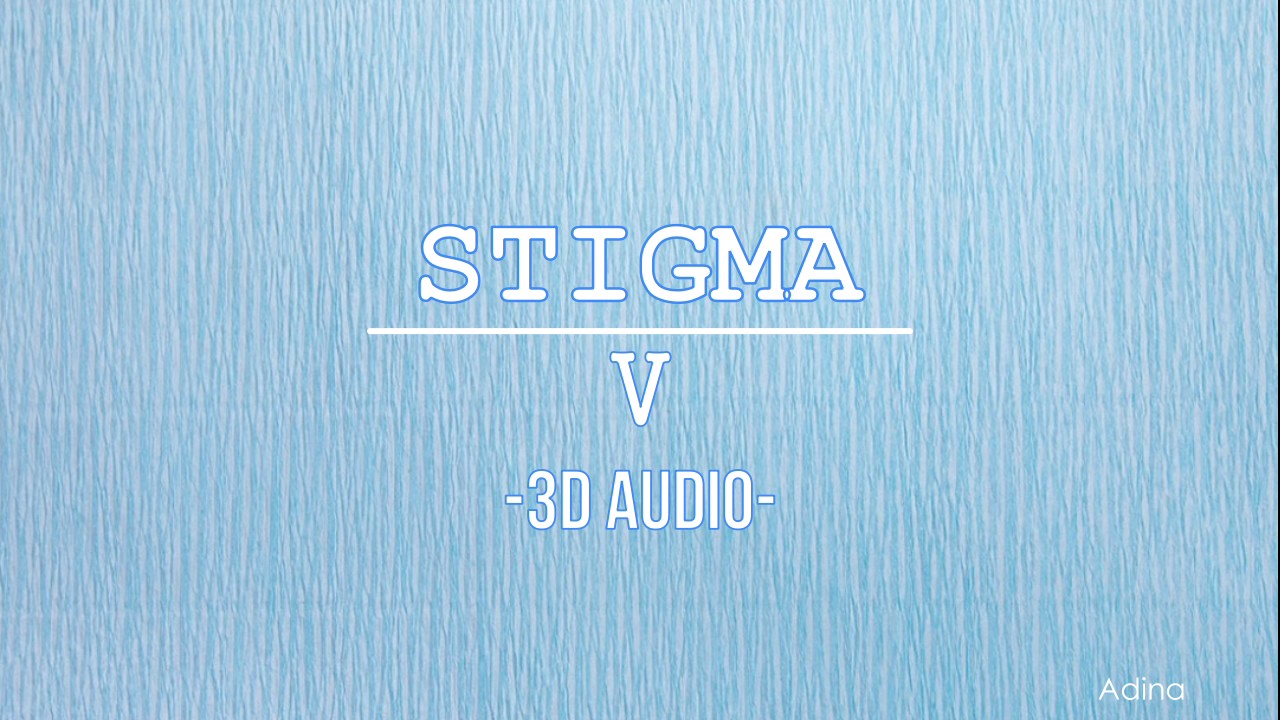 STIGMA - V (3D Audio) - YouTube