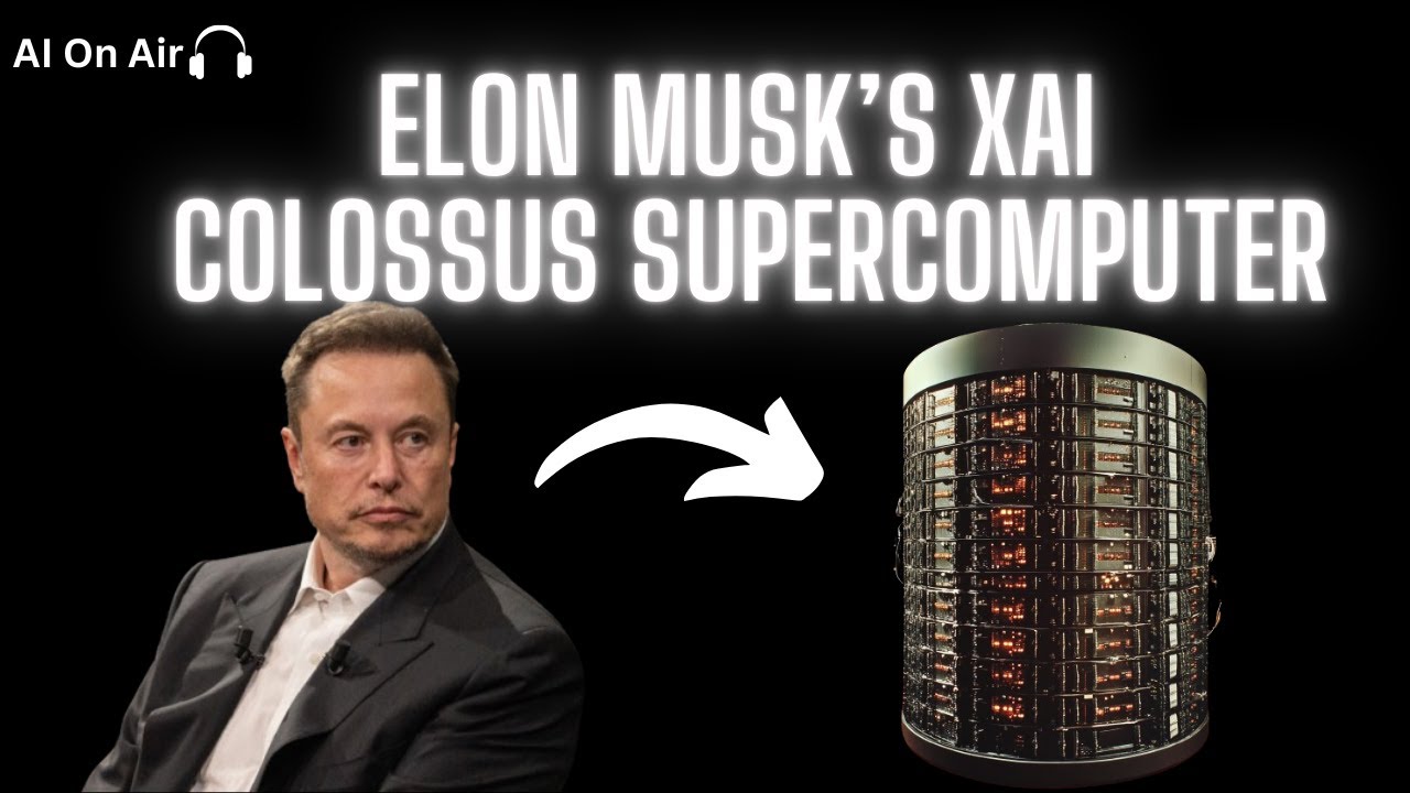 Episode 64 - xAI's Colossus Supercomputer Is About to Dominate the AI Industry! - YouTube