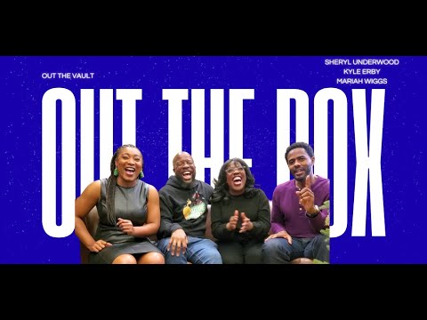 Out The Box Presents: Out the Vault w/ Sheryl Underwood, Kyle Erby and ...