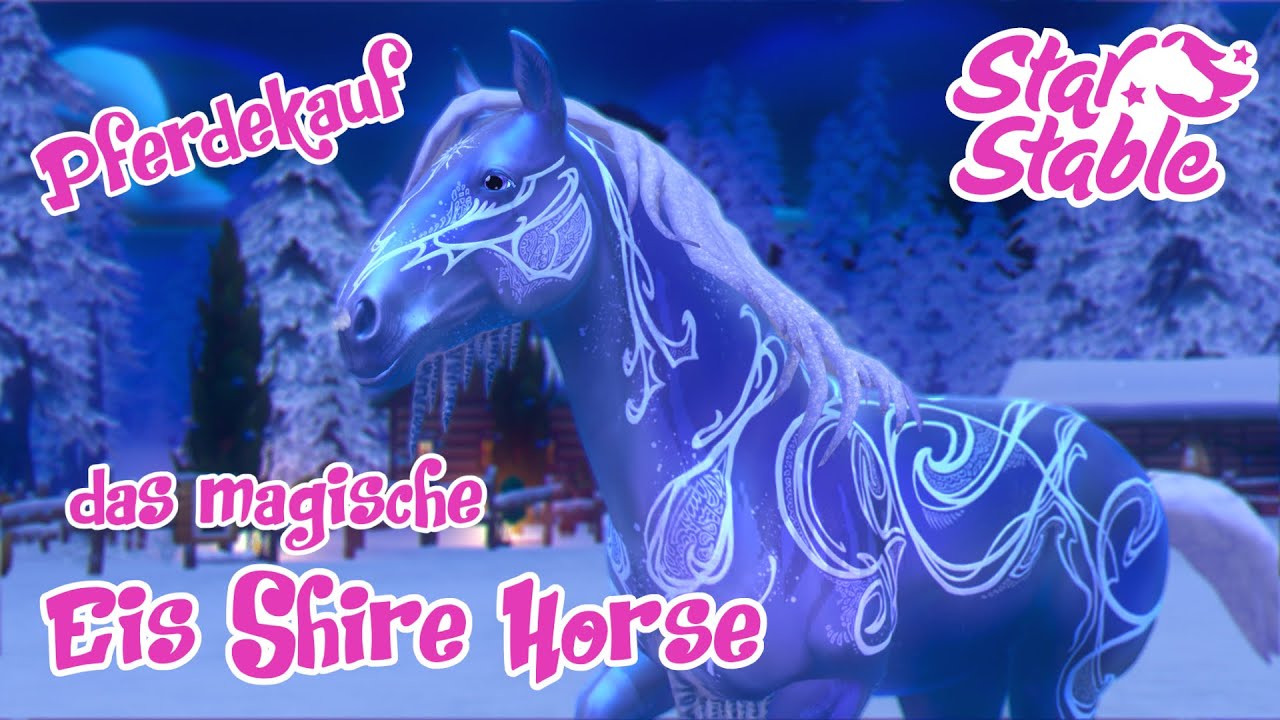 Star Stable [SSO] Pferdekauf - Das magische Eis Shire Horse (Vetle) - YouTube
