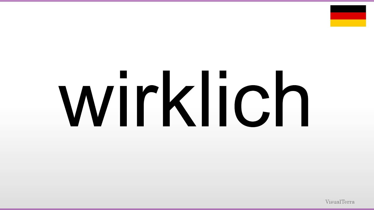 How to pronounce: Wirklich (German) - YouTube