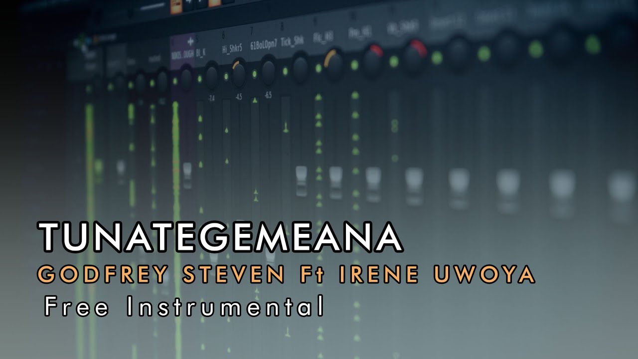 GODFREY STEVEN Ft IRENE UWOYA - TUNATEGEMEANA | FREE INSTRUMENTAL | FL ...