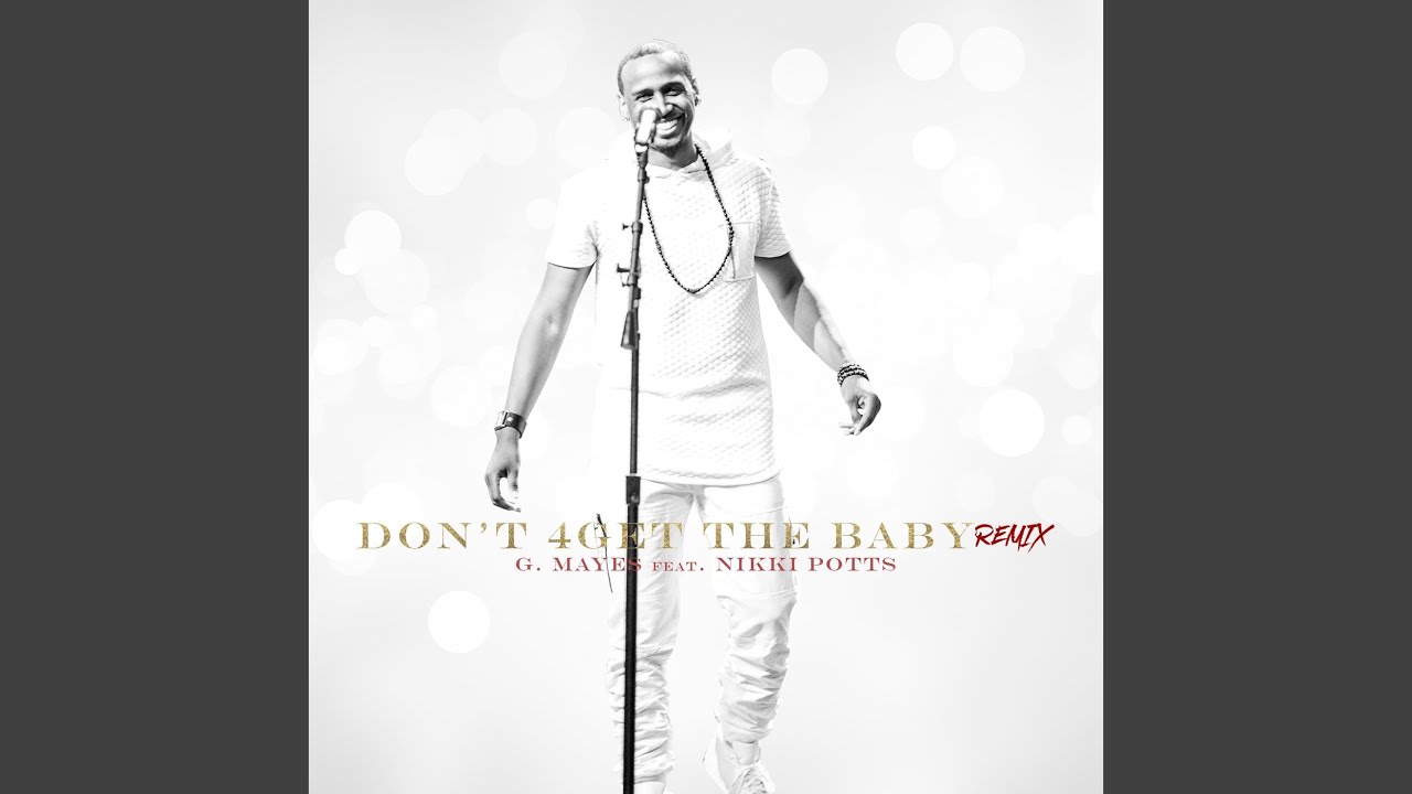 Don't 4Get The Baby (Remix) - YouTube