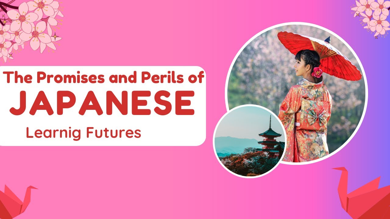 "Explore the Promises and Perils of Japanese Language Learning Futures ...