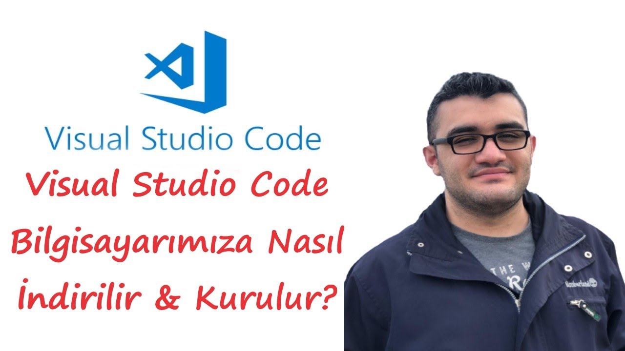Visual Studio Code Nasıl İndirilir & Kurulur? - YouTube