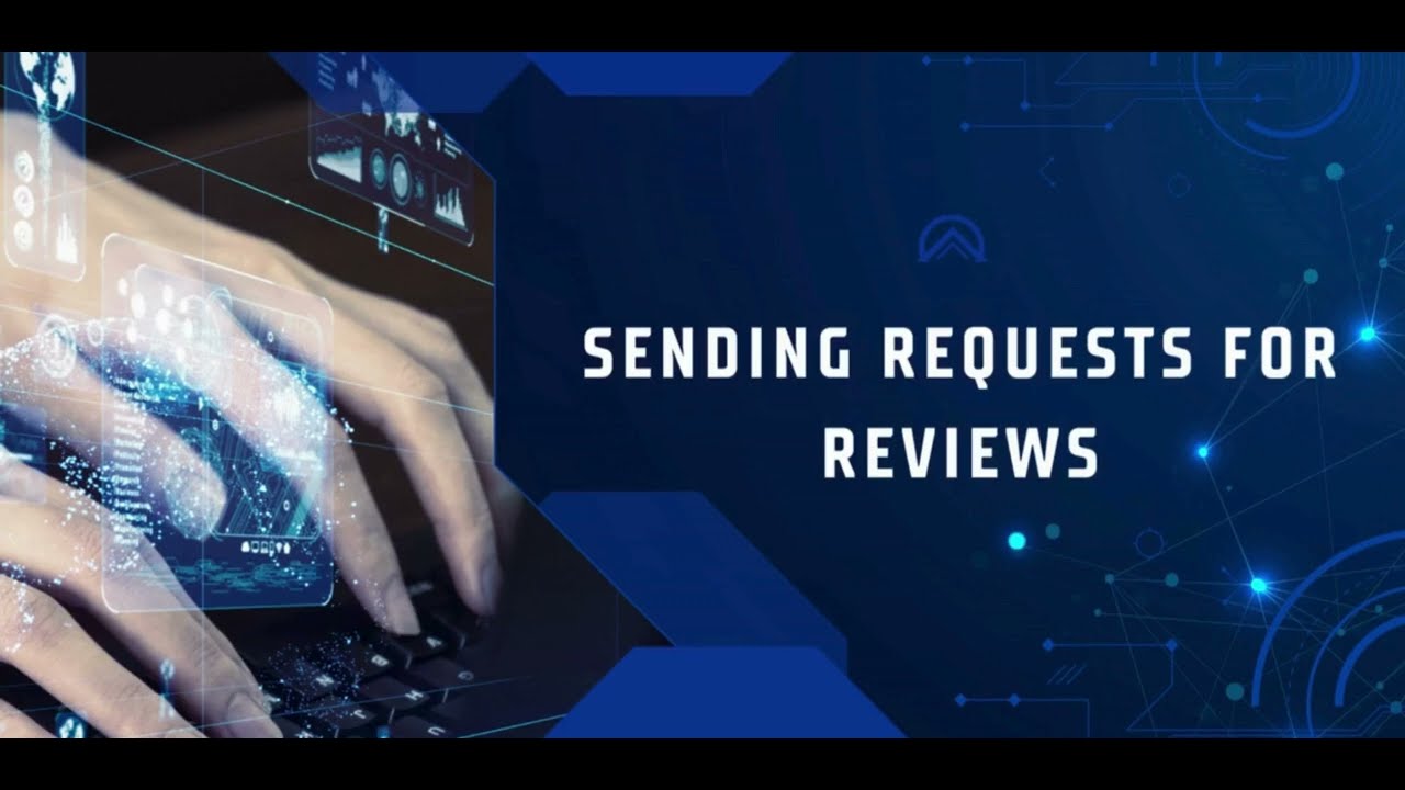 Sending requests for reviews - YouTube