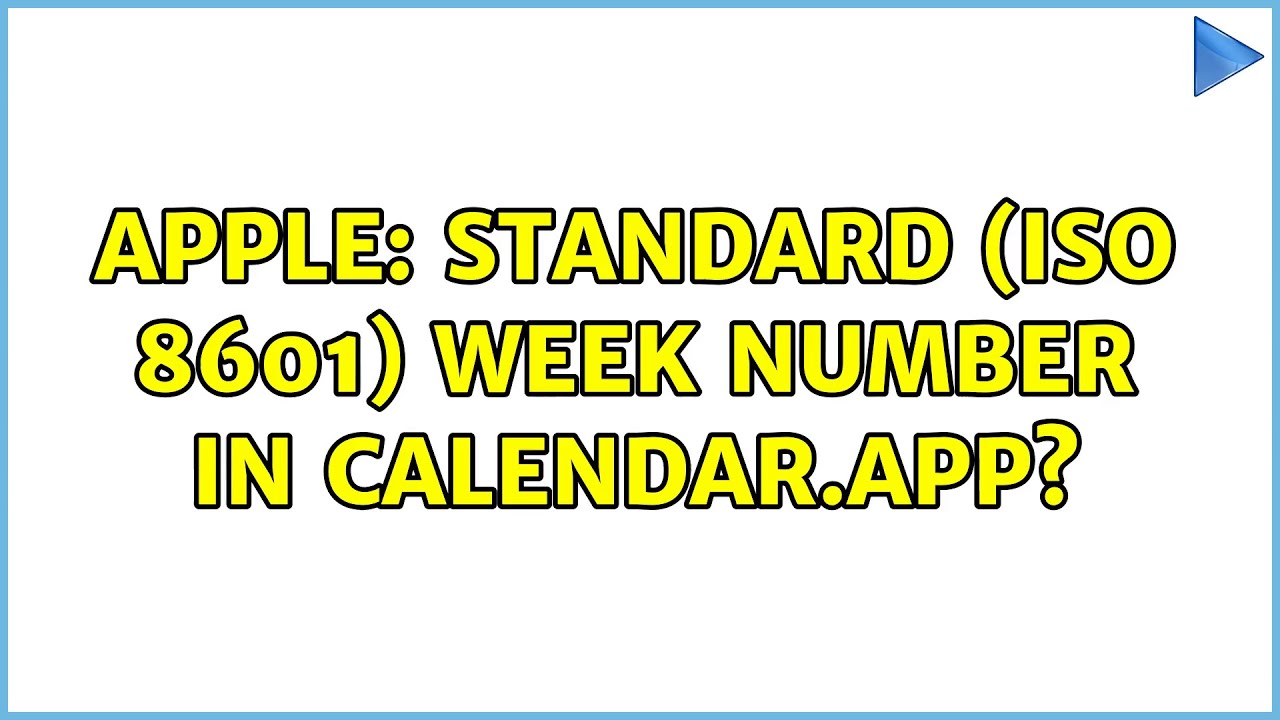 Apple: Standard (ISO 8601) week number in Calendar.app? (2 Solutions ...