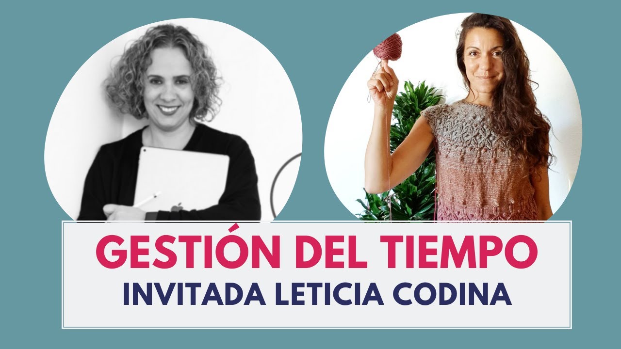 💥 CONSEJOS PARA GESTIÓN DEL TIEMPO 💥 con Leticia Codina y Cecilia Losada #gestiondeltiempo - YouTube