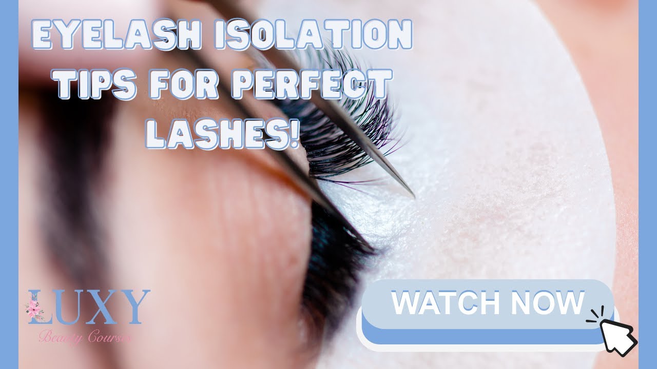 Master Eyelash Isolation: Pro Tips for Flawless Eyelash Extensions ...