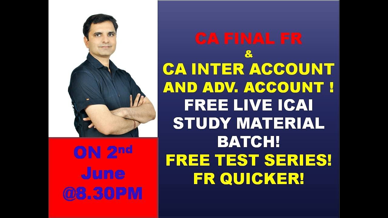 FREE LIVE ICAI STUDY MATERIAL BATCH! CA FINAL FR &CA INTER ACCOUNT AND ...