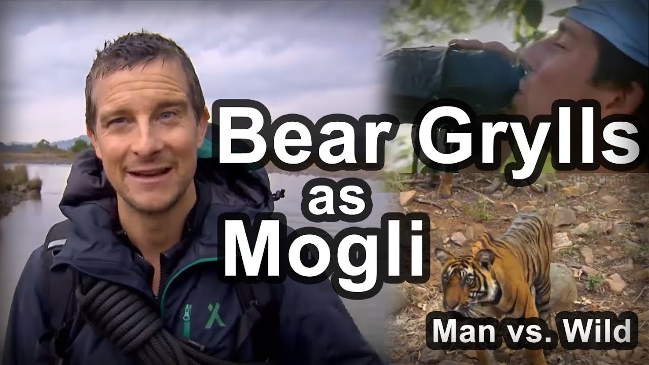 Bear Grylls as Mogli | Man vs Wild | Jungle Book Theme Song | Mogli ...
