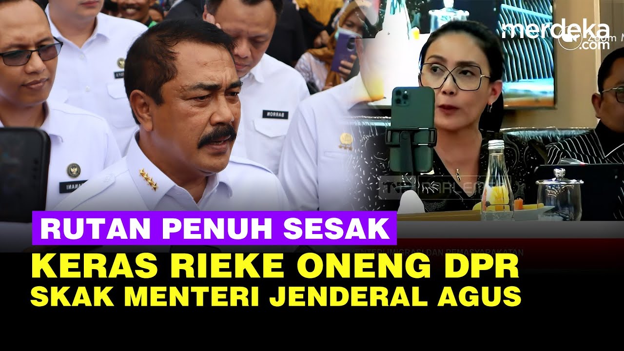 Nada Tinggi Rieke Oneng DPR Skak Menteri Jenderal Agus: Rutan Penuh ...