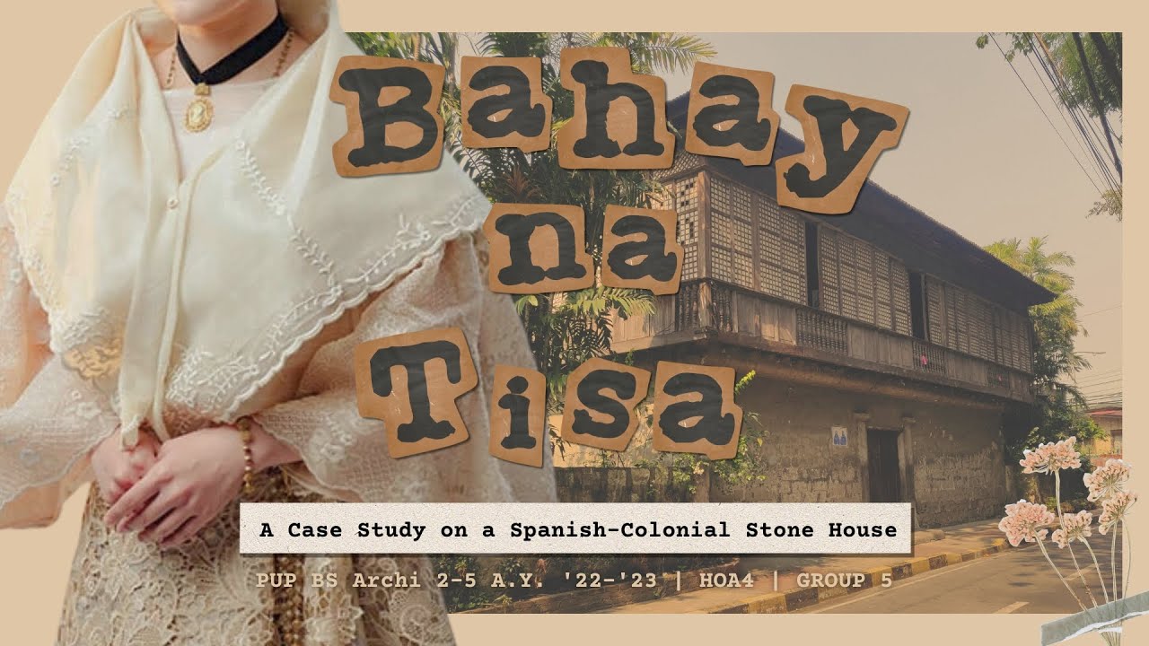 BS ARCHI | Bahay na Tisa - Case Study Research Video Presentation - YouTube