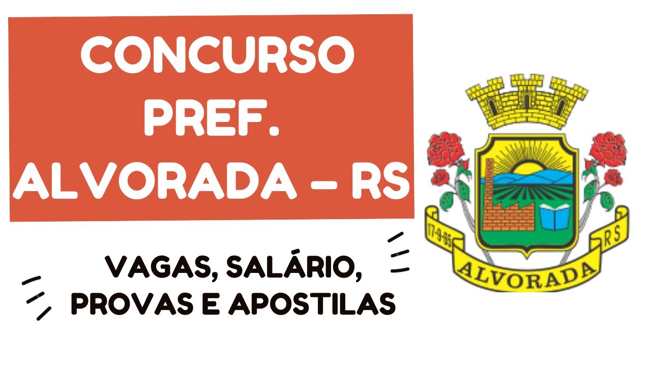 CONCURSO PREFEITURA DE ALVORADA - RS: VAGAS, PROVAS, INSCRIÇÕES E ...