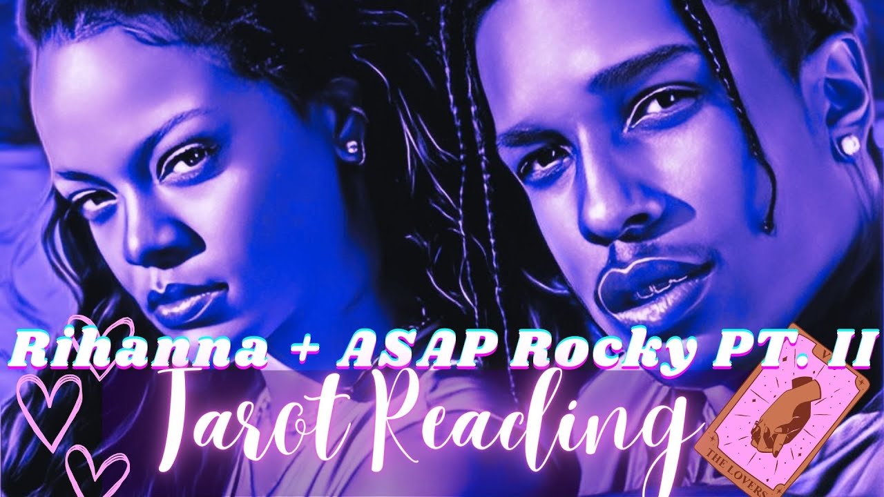 WHAT'S TO COME? 💞| Rihanna and ASAP Rocky Tarot Reading 🔮 # ...