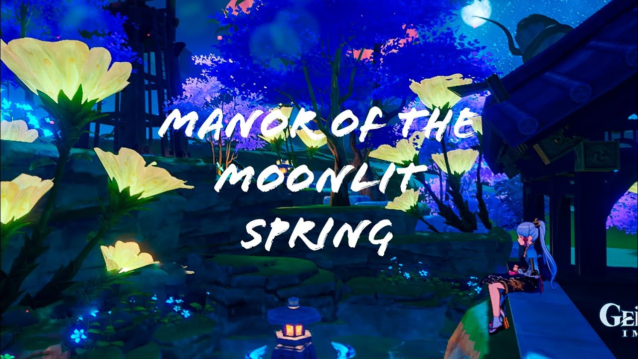 Manor of the Moonlit Spring | Quicken Serenitea Pot Entry | Genshin ...