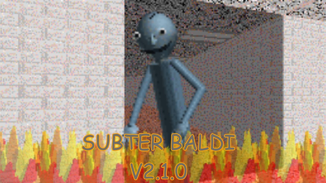 New Update! - SUBTERBALDI V2.1.0 (Baldi's Basics Classic Mod) [FULL ...