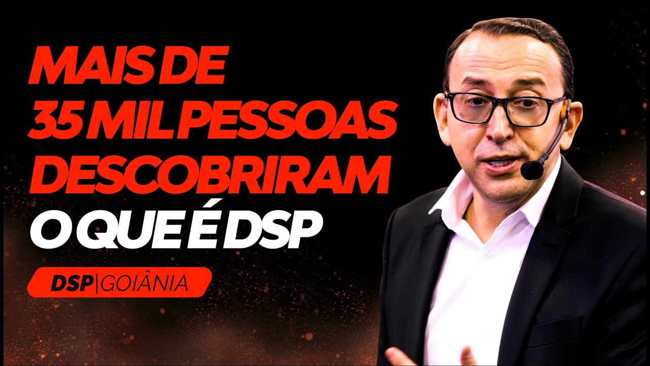 O QUE É O DSP? | DESPERTE SEU PODER GOIÂNIA +2.500 PESSOAS - YouTube