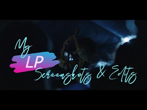 My LP Screenshots and Edits - Inspiration - YouTube