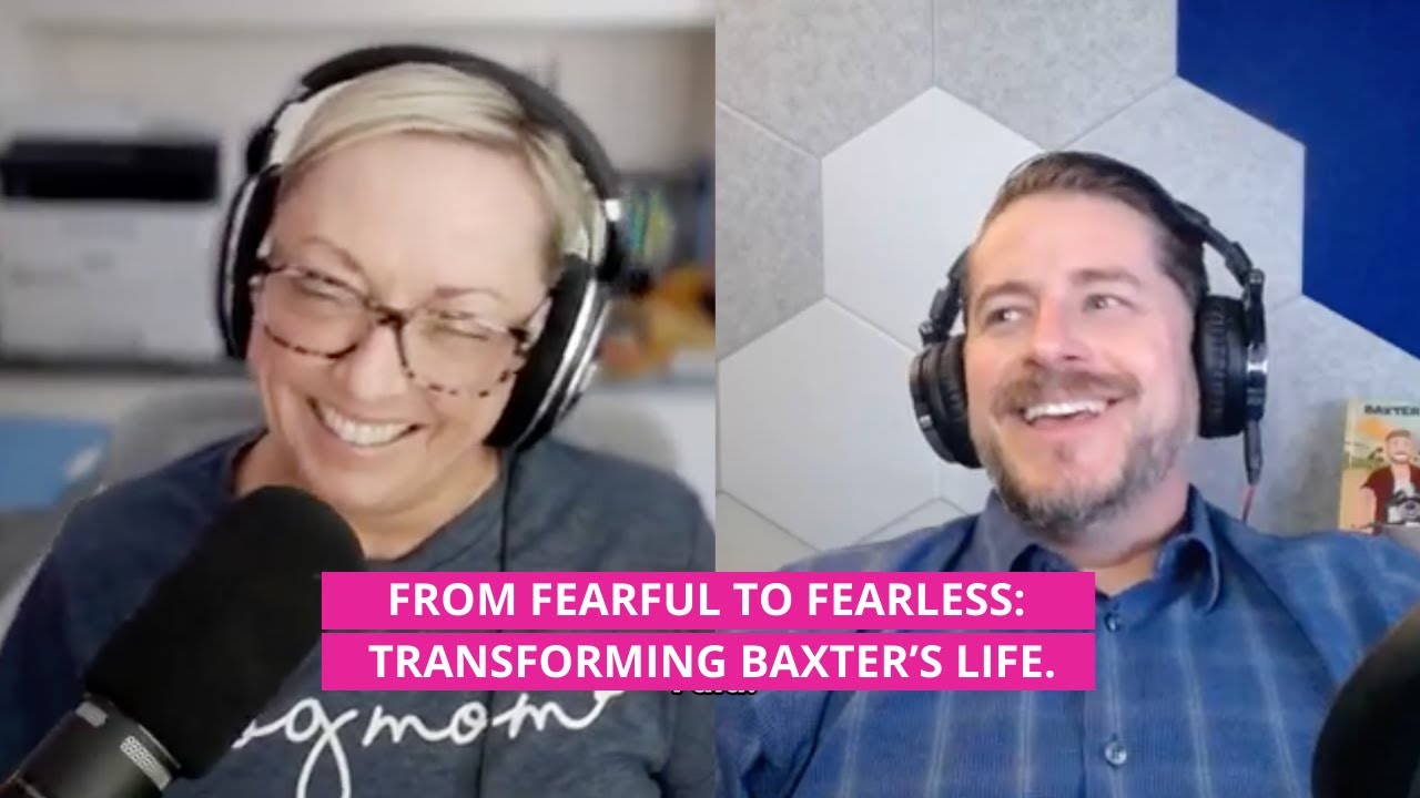 From Fearful to Fearless: Transforming Baxter’s Life. - YouTube
