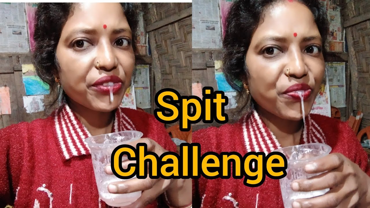 spit challenge#spit challenge video#request video. - YouTube