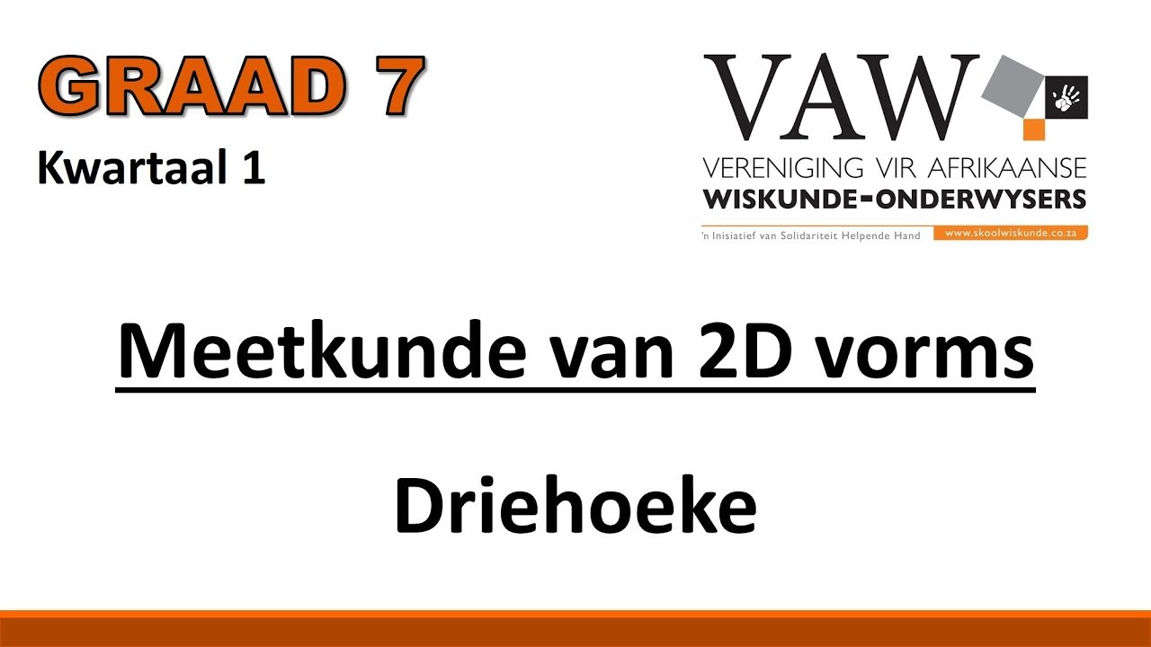 Graad7 KW1 2D vorms Driehoeke (2017) (wiskvaw) (wiskdo) - YouTube