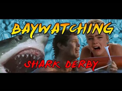 Baywatching: Shark Derby - YouTube
