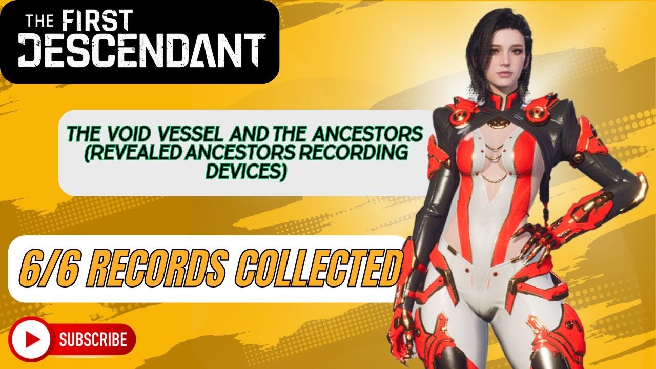 The First Descendant | The Void Vessel And the Ancestors (All 6 Records and secret Places) #pc ...