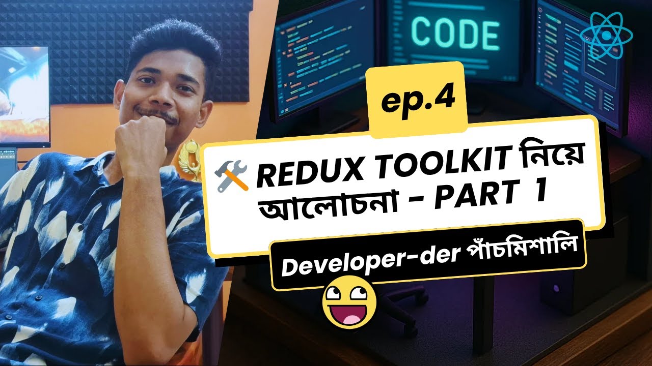 🥵 Redux Toolkit না বুঝলে সিনিয়ররা roast করবে! | EP4 Developer-der পাঁচমিশালি | The Choto ...