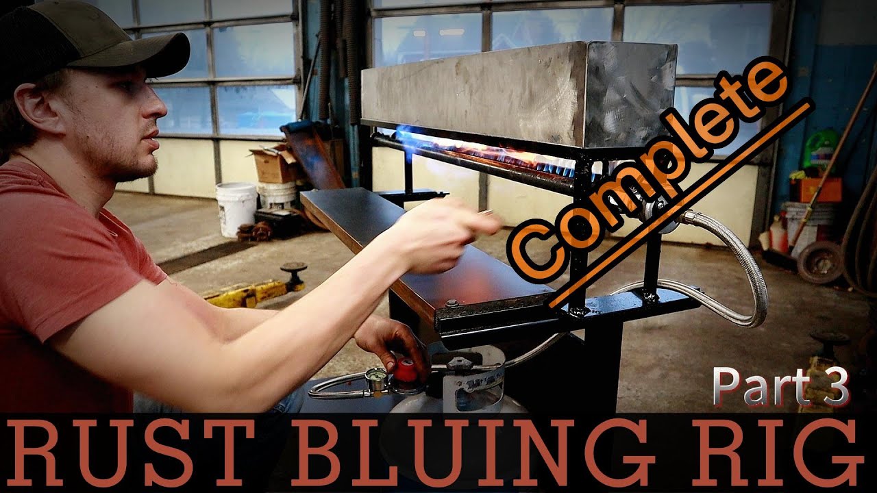 Rust Bluing Rig - Part 3 - Finale - YouTube