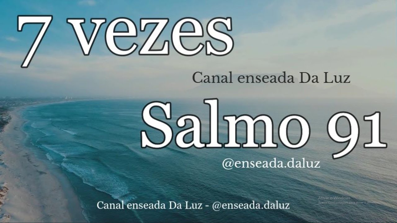 SALMO 91 - 7 VEZES - PARA TODAS A HORAS - YouTube