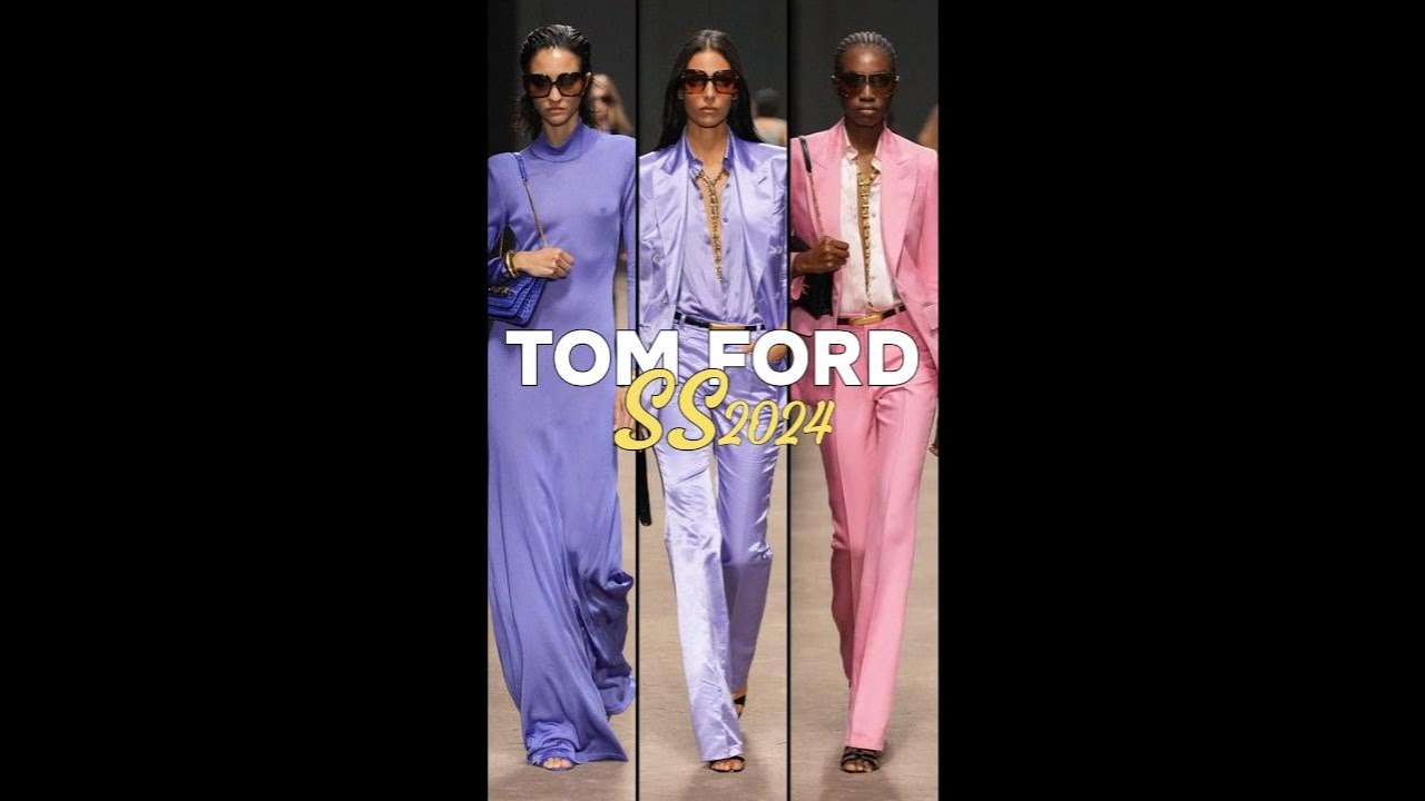 Tom Ford S/S 2024 Collection - YouTube