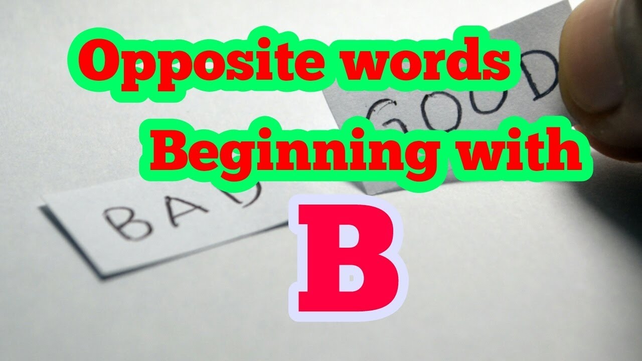 English Opposite Words English Opposite Words Beginning With B YouTube english-opposite-words-english-opposite-words-beginning-with-b-youtube