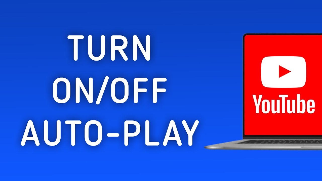 How to Turn Auto Play On or Off in YouTube on PC - YouTube