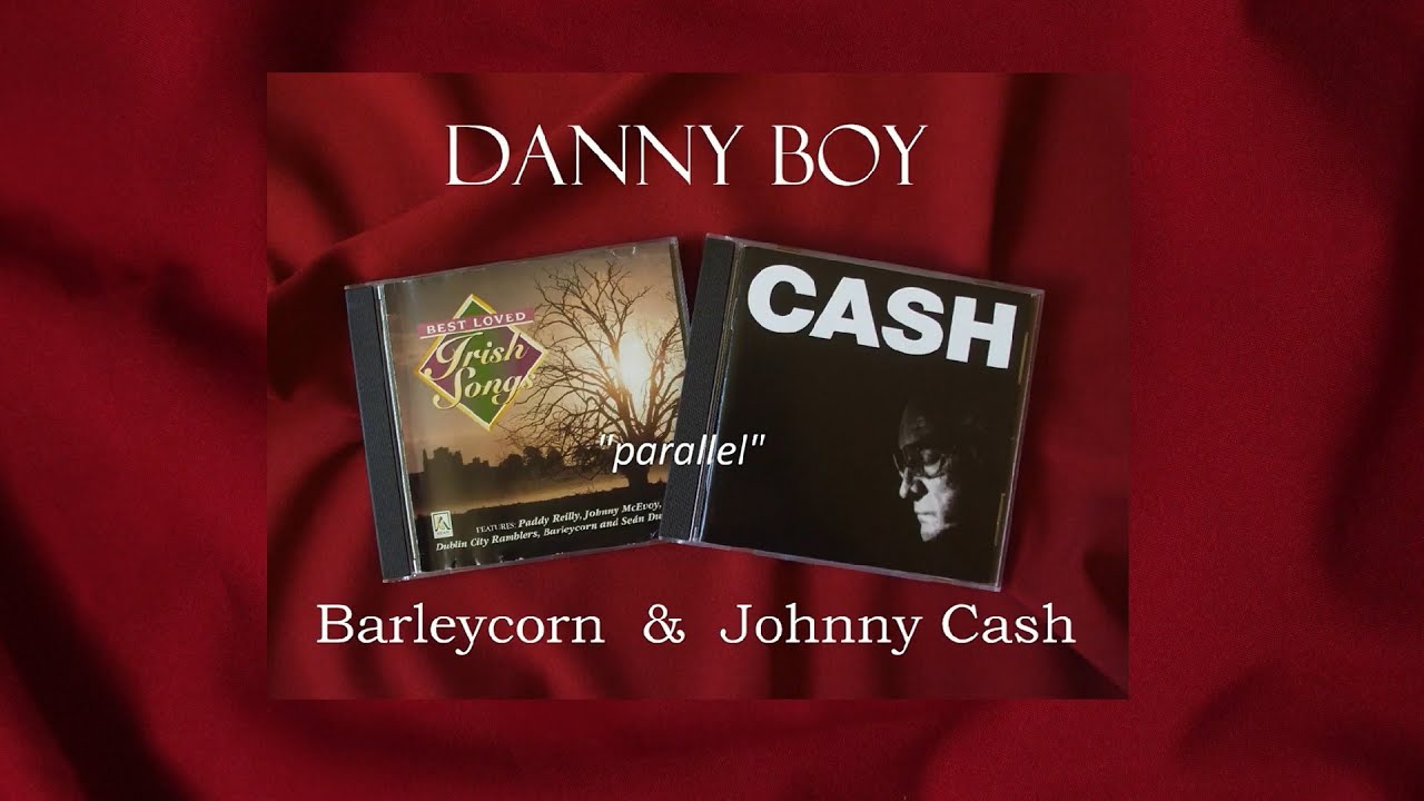 DANNY BOY - Barleycorn & Johnny Cash - (''paralll'') - YouTube